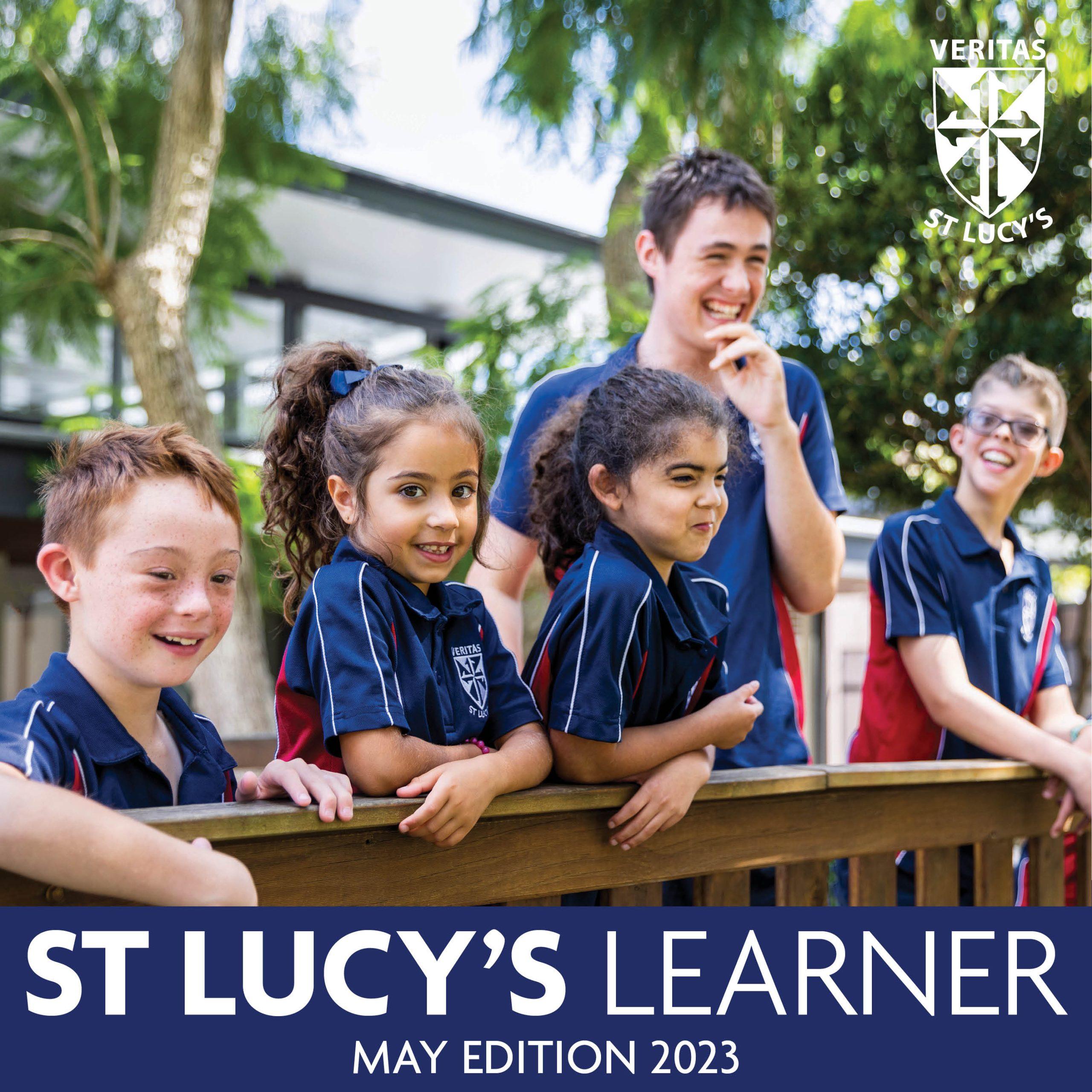 St Lucy's Learner May Edition - St Lucy’s School